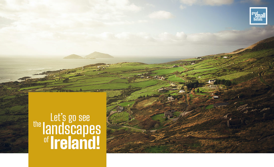 Let´s go see the landscapes of Ireland! | Great Small Hotels
