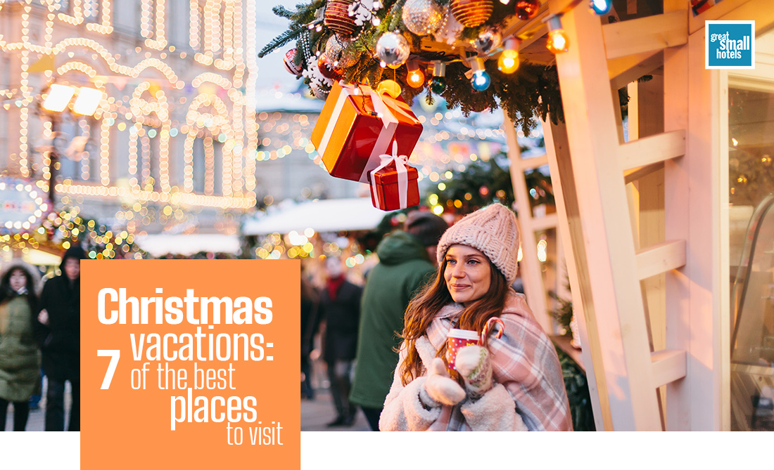 Christmas vacations: 7 of the best places to visit | Great Small Hotels