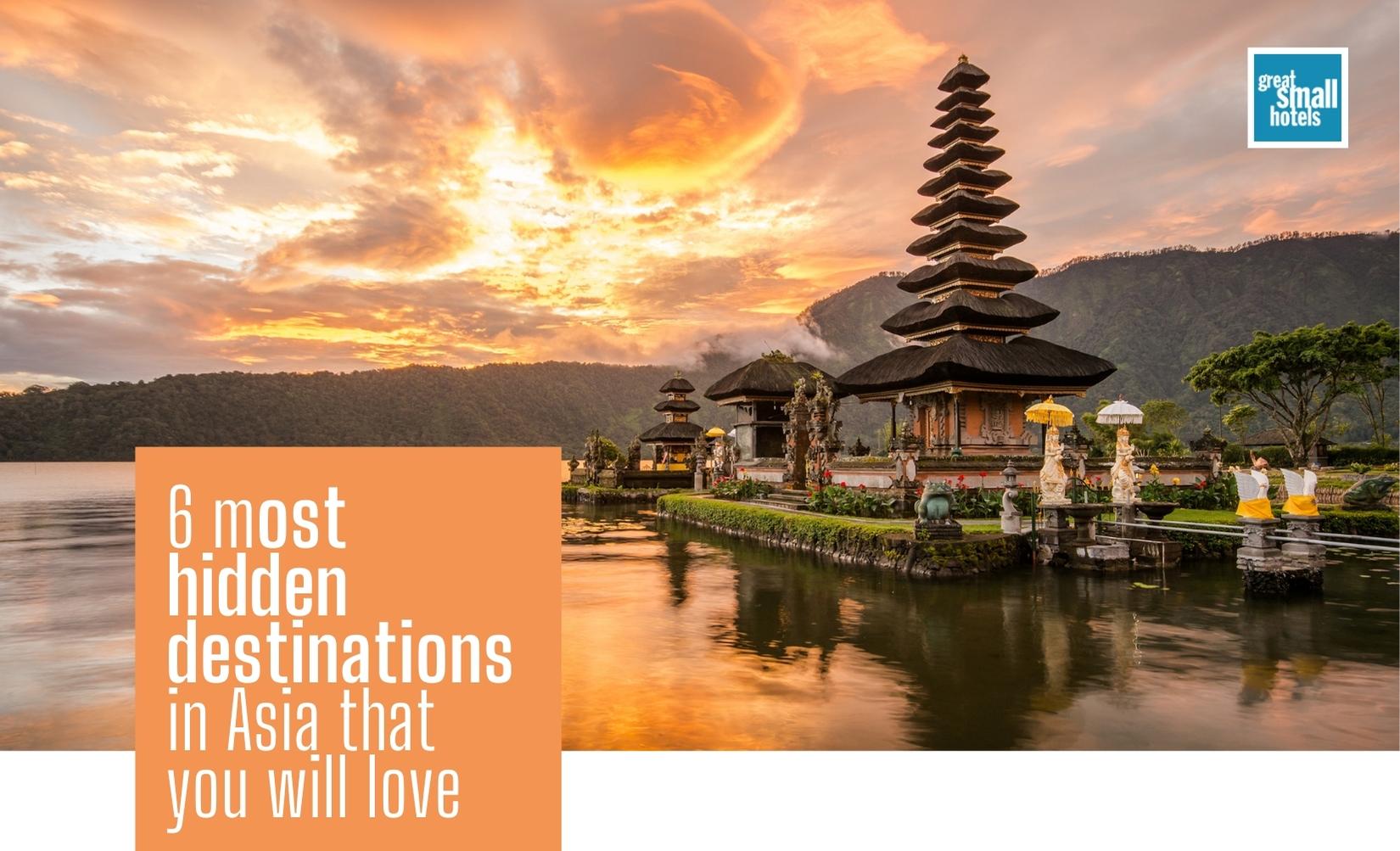 6 most hidden destinations in Asia that you will love | GSH
